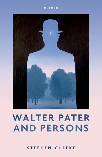 2024: Walter Pater and Persons | Department of English | University of ...